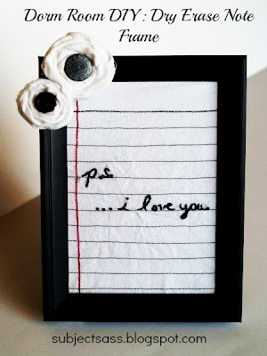 Subject Sass: Dorm Room DIY: Dry Erase Note Frame