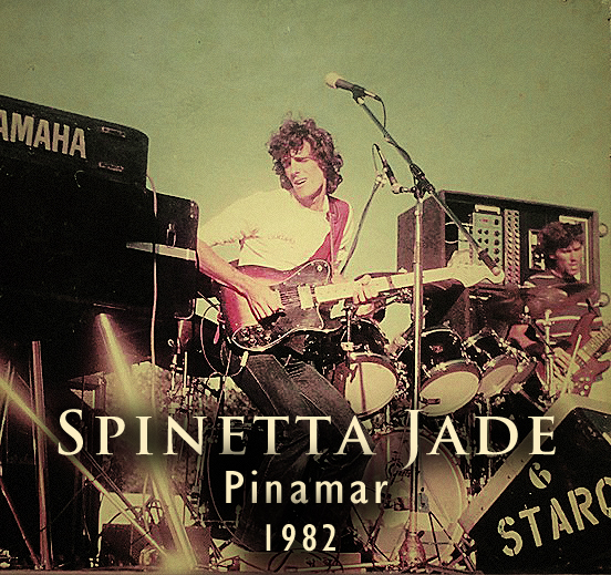 Spinetta Jade – Pinamar 1982 – Spinettabootlegs
