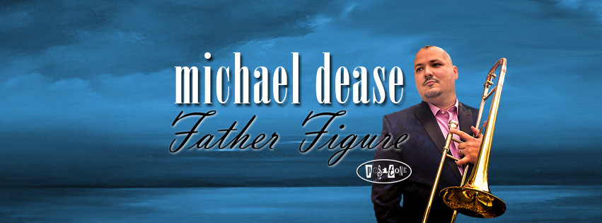 Republic of Jazz: Michael Dease - Father Figure (2016)