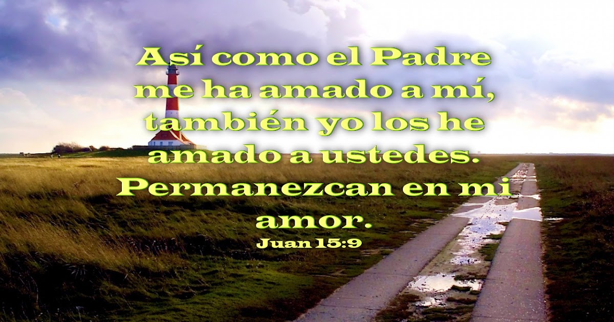 Biblia, paisajes y maravillas: Juan 15:9