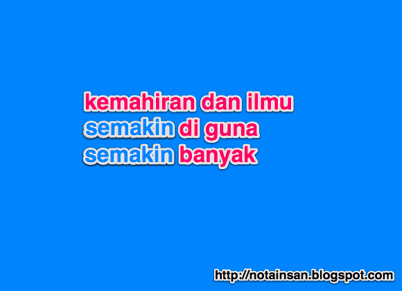 KATA KATA HIKMAH | MOTIVASI | MUTIARA KATA | ILMU | KEMAHIRAN KATA KATA HIKMAH | MOTIVASI | MUTIARA KATA | ILMU | KEMAHIRAN