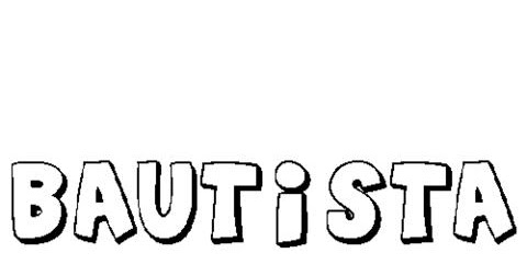 EL SIGNIFICADO DE LOS NOMBRES: BAUTISTA (GRIEGO)