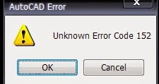 Know Ledge Diary With "AutoCAD": Autocad Error : Unknow Error Code 152