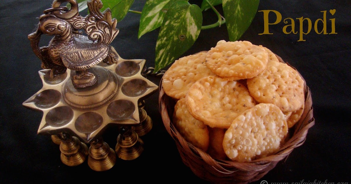 Sailaja Kitchen...A site for all food lovers!: Papdi Recipe / Papri ...
