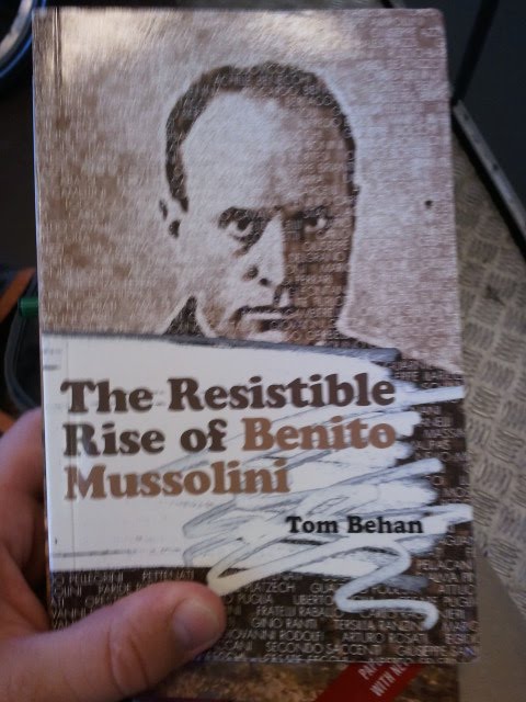 The Resistible Rise of Benito Mussolini by Tom Behan | Goodreads