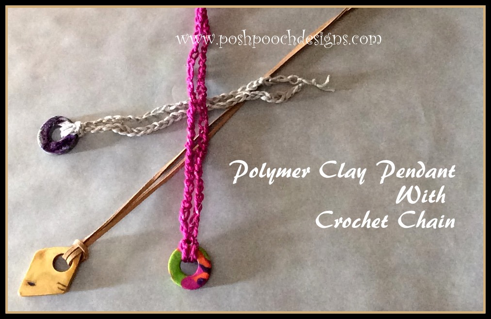 Posh Pooch Designs : Polymer Clay Pendant With Crochet Chain | Posh ...