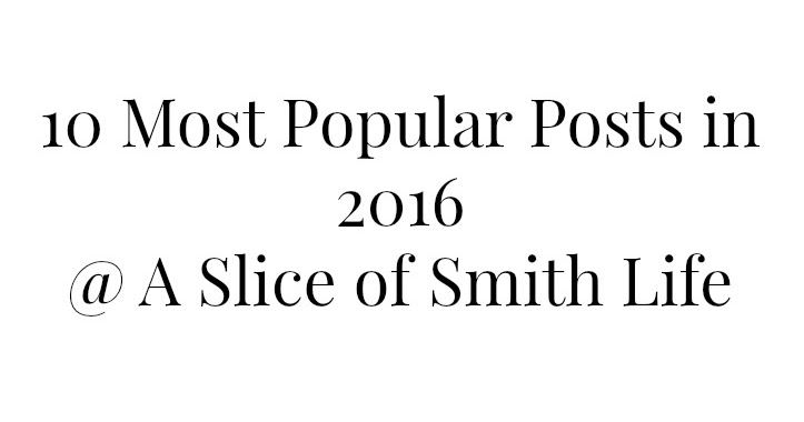 A Slice of Smith Life: My 10 Most Popular Posts of 2016