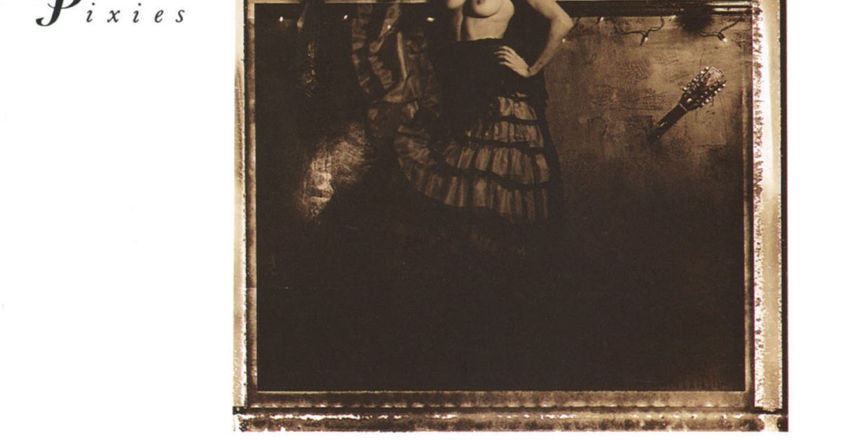 .: the Pixies- Surfer Rosa (1988)