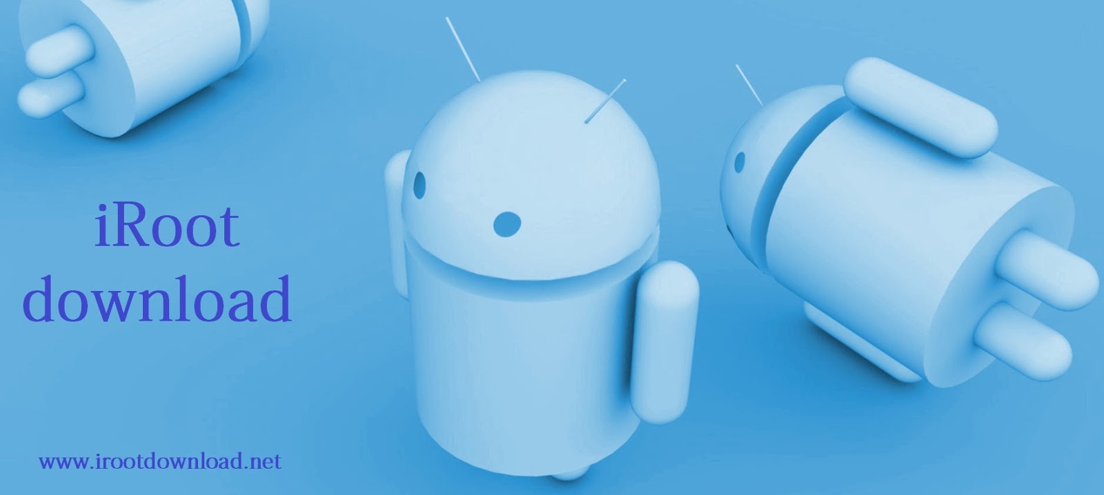 iRoot Download: iRoot Download - To have a perfect Android device