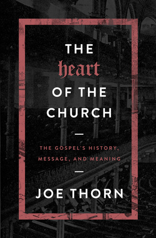 CHRISTIAN COGNITION: "The Heart of the Church: The Gospel's History ...