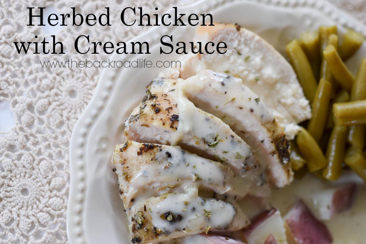 The Backroad Life: Herbed Chicken with Cream Sauce