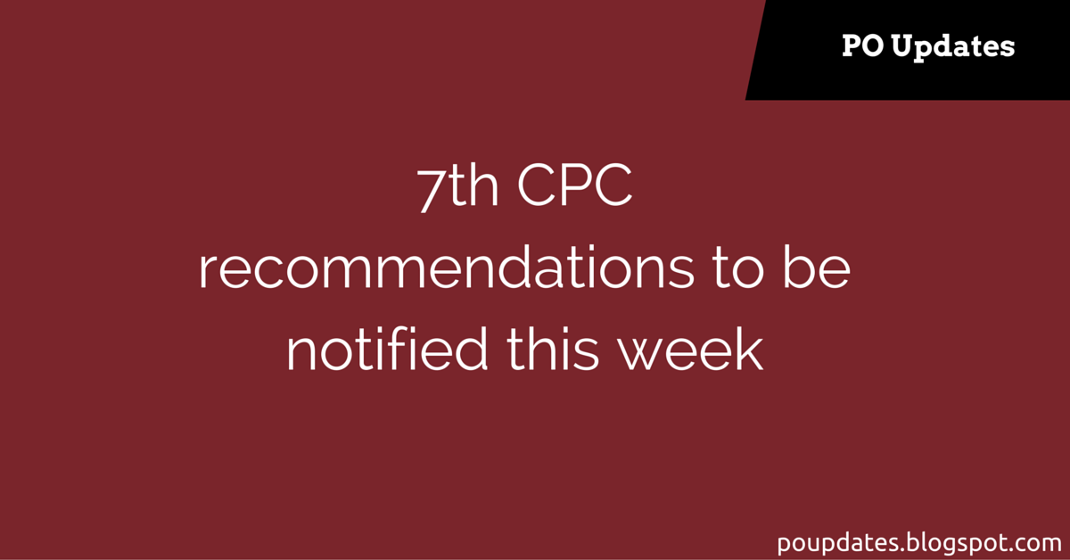 7th CPC: Gazette to be issued in a week - India Post Updates