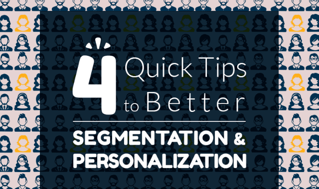 4 Quick Tips To Better Segmentation & Personalization #Infographic ...