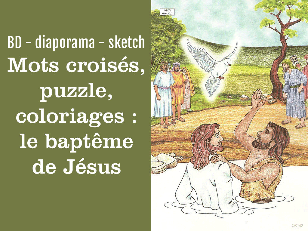 Diaporama, BD, jeux et visuels : le baptême de Jésus - KT42 - portail caté