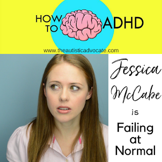 How to ADHD with Jessica McCabe - The Autistic Advocate