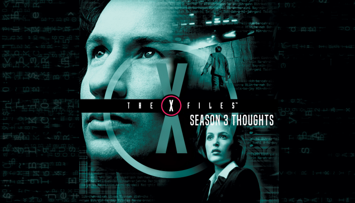 Oh So Geeky: X-Files Xtras: Thoughts on Season 3