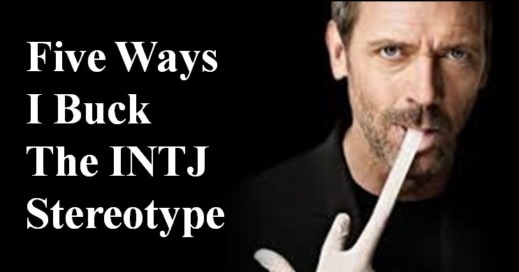 The Blog of Bryan C. Laesch: Five Ways I Buck the INTJ Stereotype