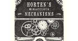 Read Aloud ~ Share the Journey: Horten's Miraculous Mechanisms: Magic ...