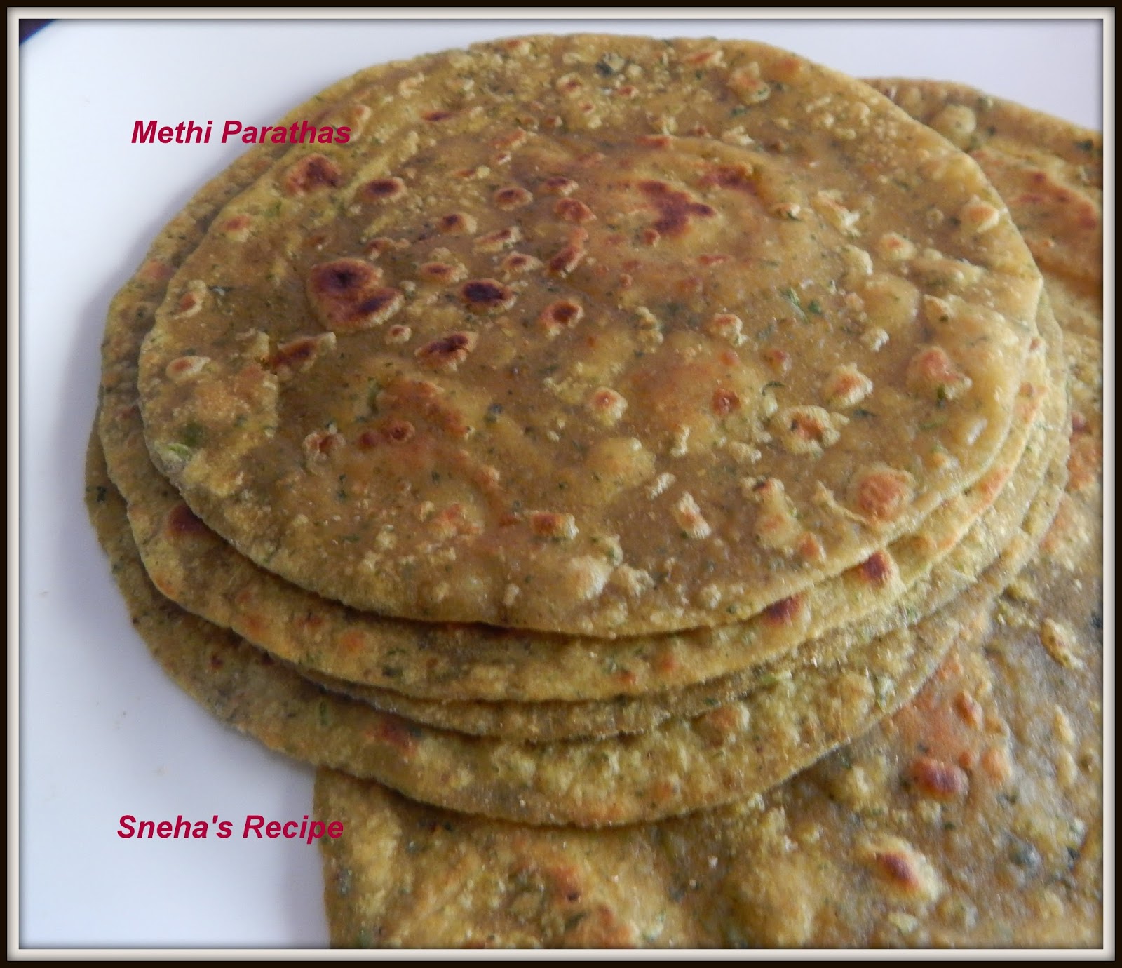 Methi Parathas / Fenugreek Parathas - Sneha's Recipe