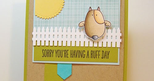 Inking Aloud: Sorry You're Having a Ruff Day