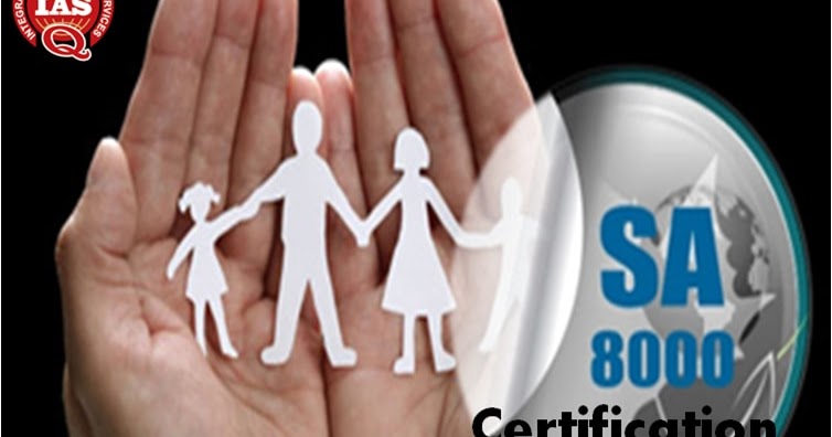 ISO CERTIFICATION: HOW TO Get SA 8000 CERTIFICATION - SOCIAL ...