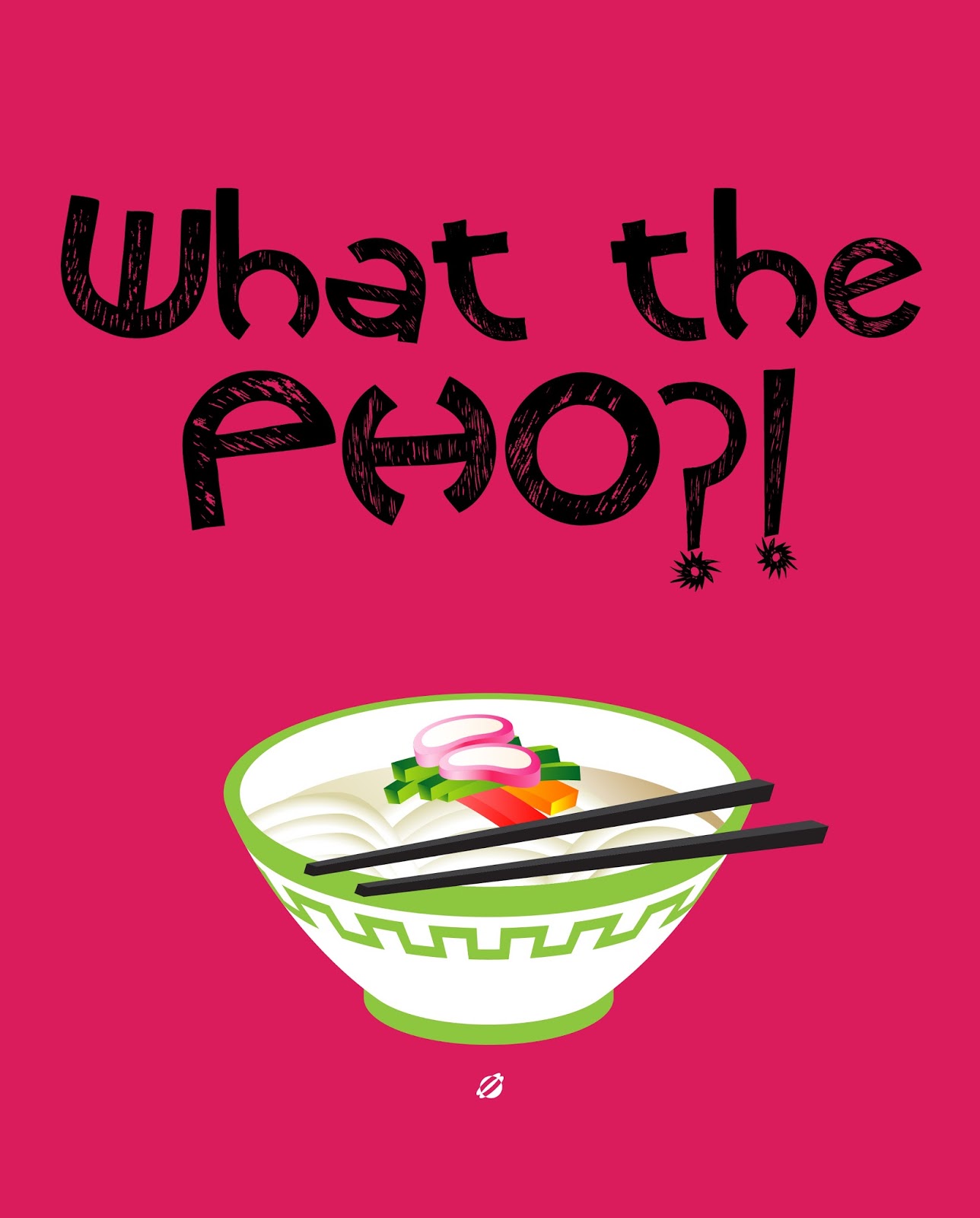 LostBumblebee Blogs: My New Favourite saying: What the Pho?!