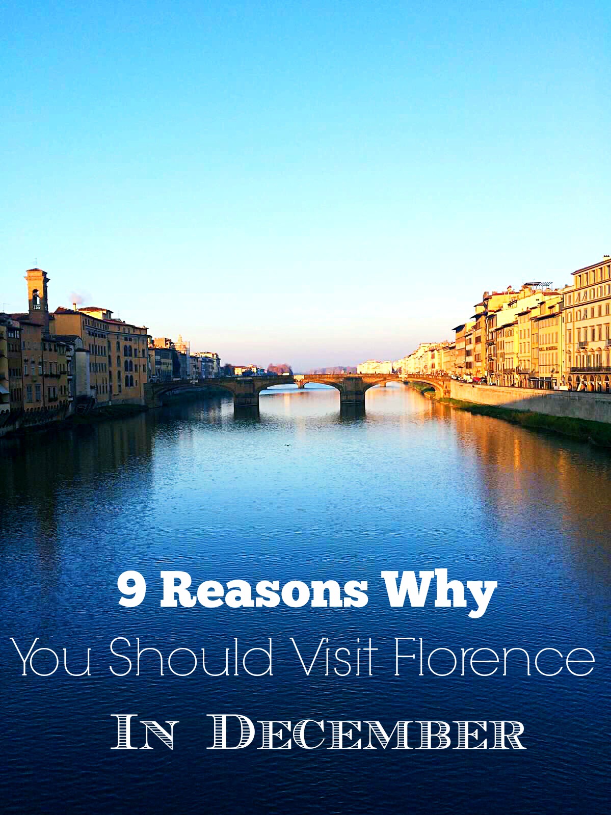 9 Reasons Why You Should Visit Florence In December - Corinna B's World