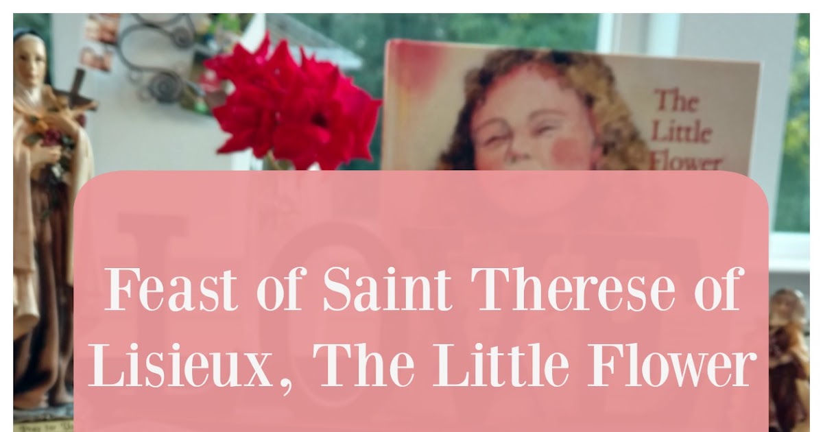 A Slice of Smith Life: October 1: Celebrating My Favorite Saint: Saint ...
