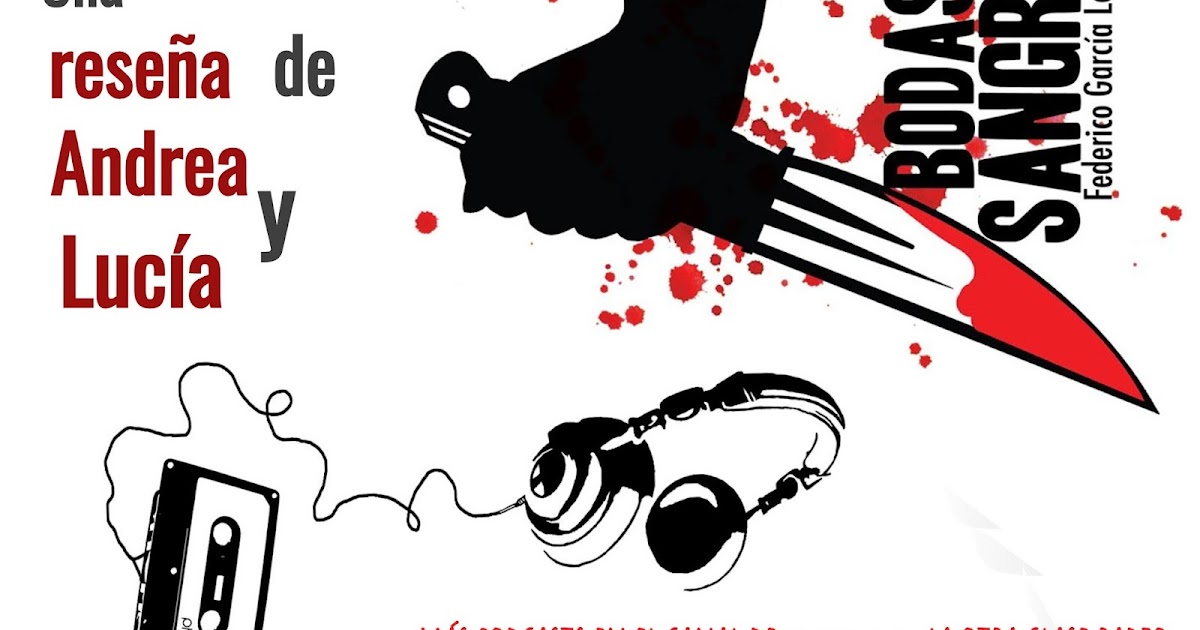 La otra clase de LCL: Reseña de Bodas de sangre de Andrea y Lucía La otra clase de LCL: Reseña de Bodas de sangre de Andrea y Lucía