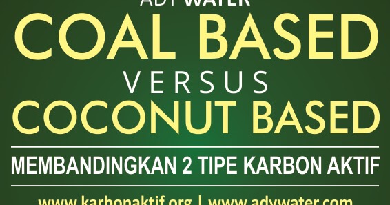 Infografik Ini Akan Menjawab Perbedaan Karbon Aktif Coal Based dan Coconut Based! - karbonaktif ...