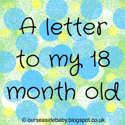 A letter to my 18 month old | Polly and Pip