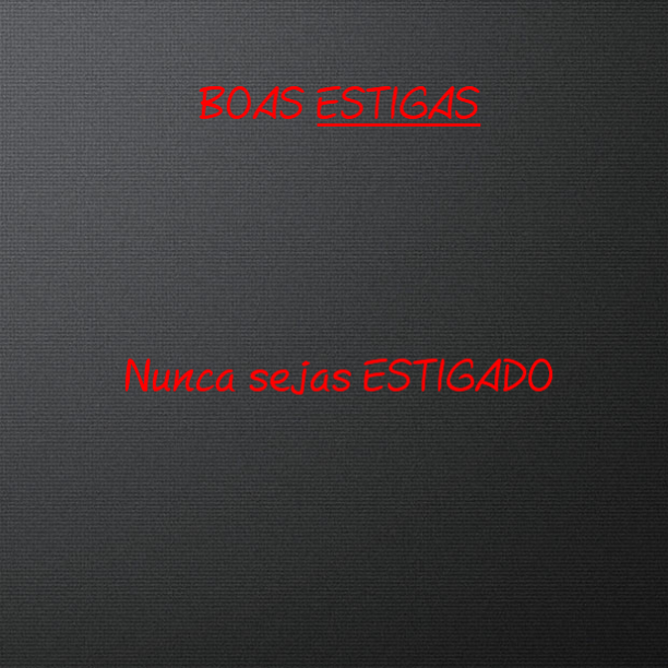 Boas Estigas: Boas estigas