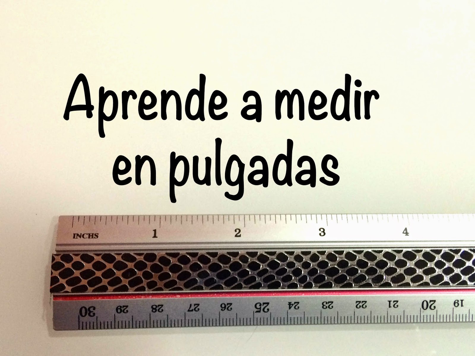 El blog de Azu: Aprende a medir en pulgadas