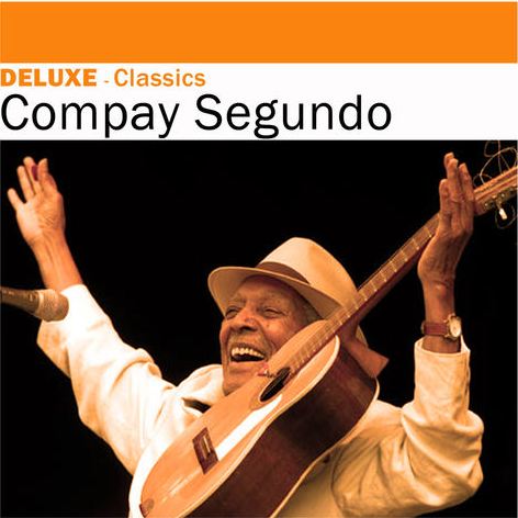 La Musica De Nakita: Compay Segundo - Deluxe Classics