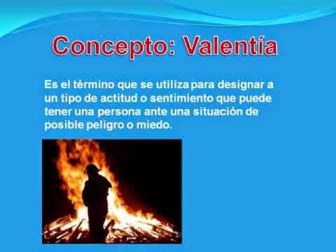 VALOR DE LA VALENTíA: LA VALENTIA