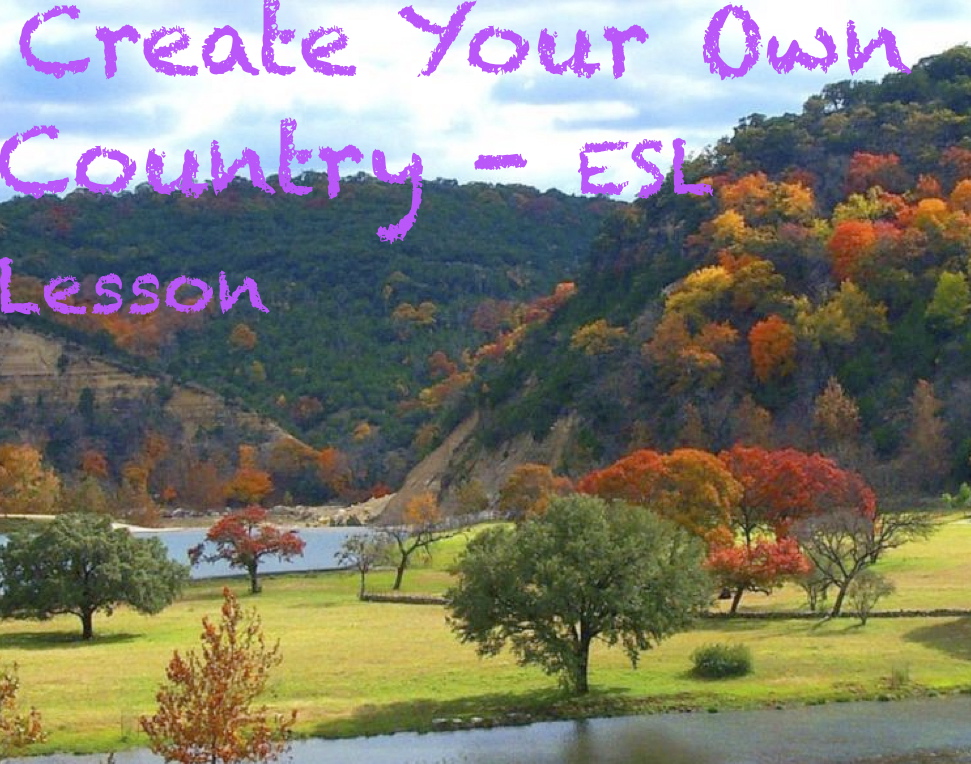 TEFL Prague and Abroad: ESL Lesson Plan - Create Your Own Country ...
