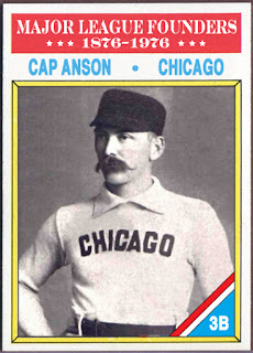 WHEN TOPPS HAD (BASE)BALLS!: MAJOR LEAGUE FOUNDERS: CAP ANSON 1876-1976