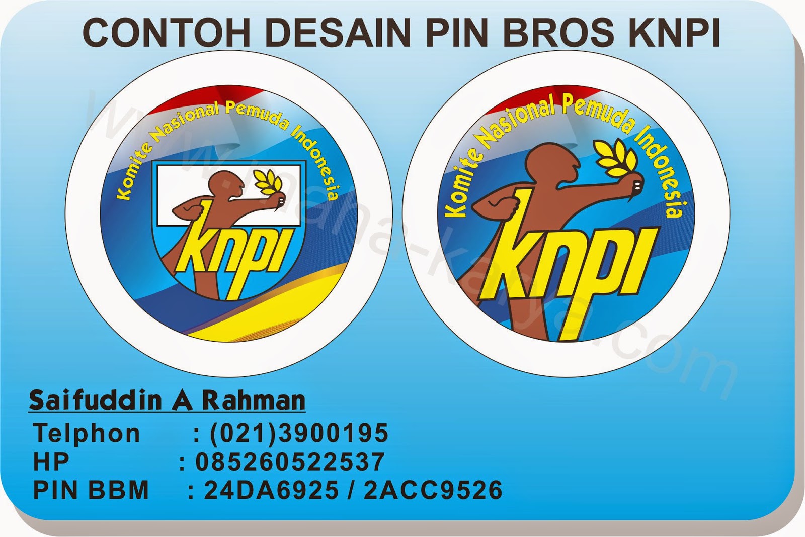 CONTOH DESAIN JAM DINDING DAN PIN BROS KNPI -TOPI PARTAI TOKO MAHA ...