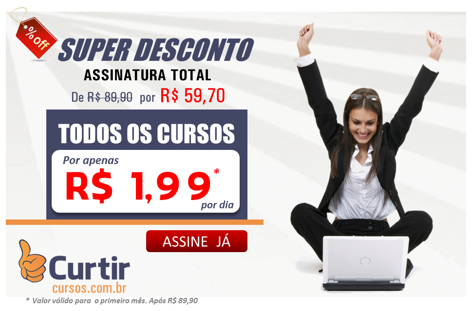 Curtir Cursos: R$ 1,99 por dia. Faça todos os cursos que quiser!
