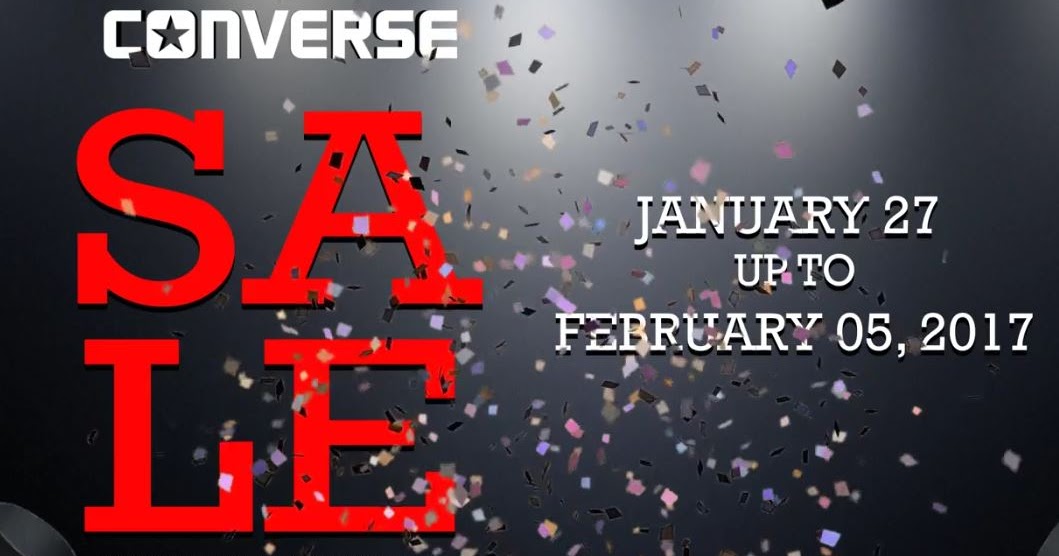 Manila Shopper: Converse Post Holiday SALE: Jan-Feb 2017