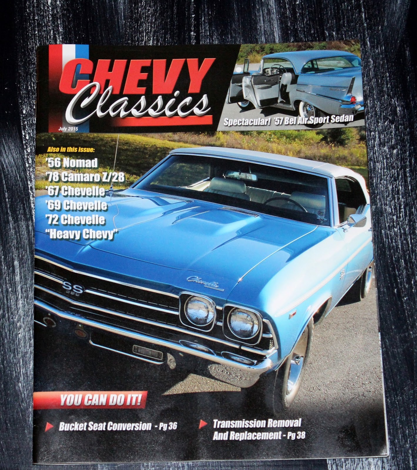 OLD IRON NEVER DIES~~~~~~~~~~~~~~~~~~: Feature in July 2015 issue of Chev