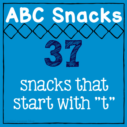 Zucchini Summer: 37 "T" Snacks