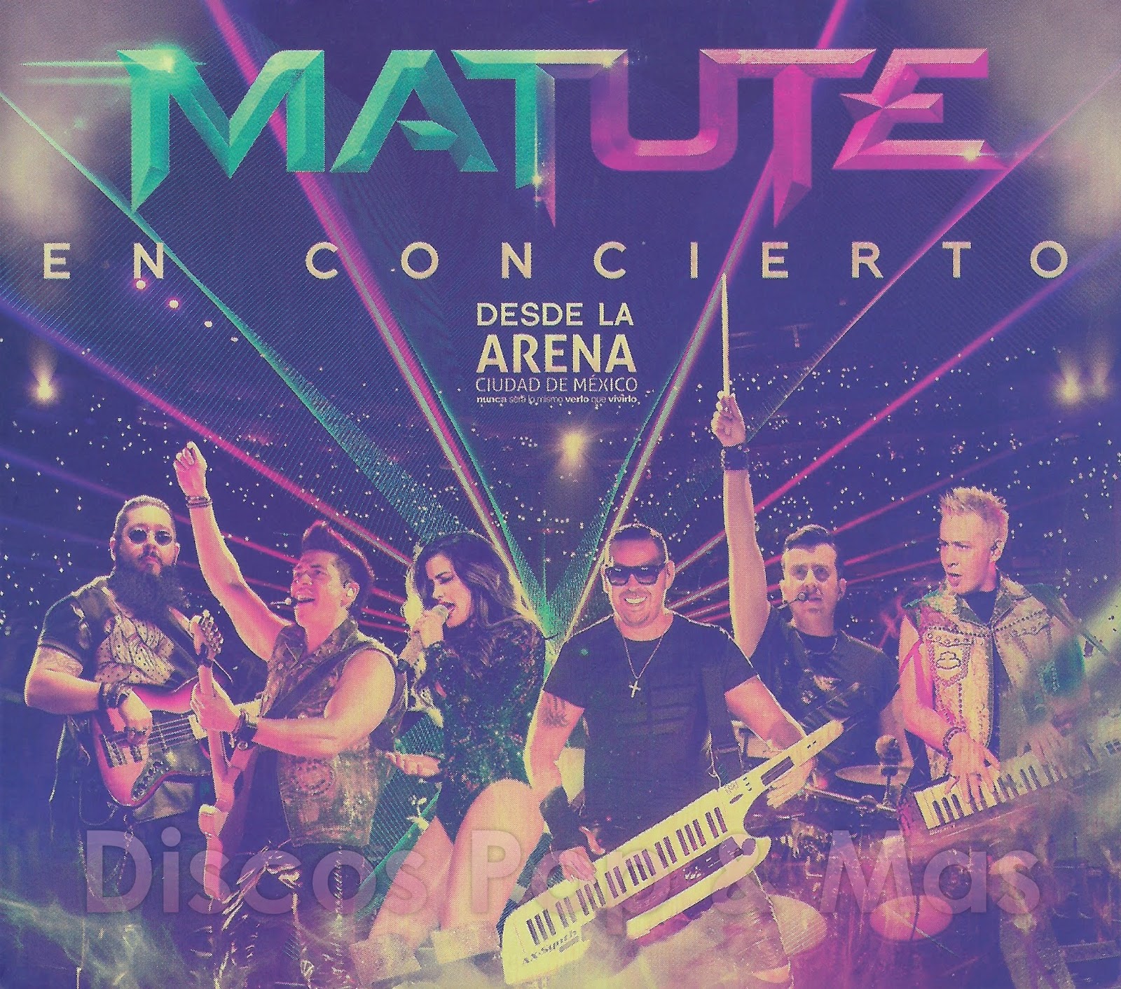 Discos Pop & Mas: Matute - Matute en Concierto Desde la Arena Ciudad de ...