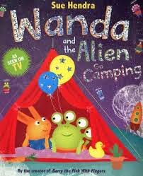 Nayu's Reading Corner: Wanda and the Alien Go Camping by Sue Hendra ...