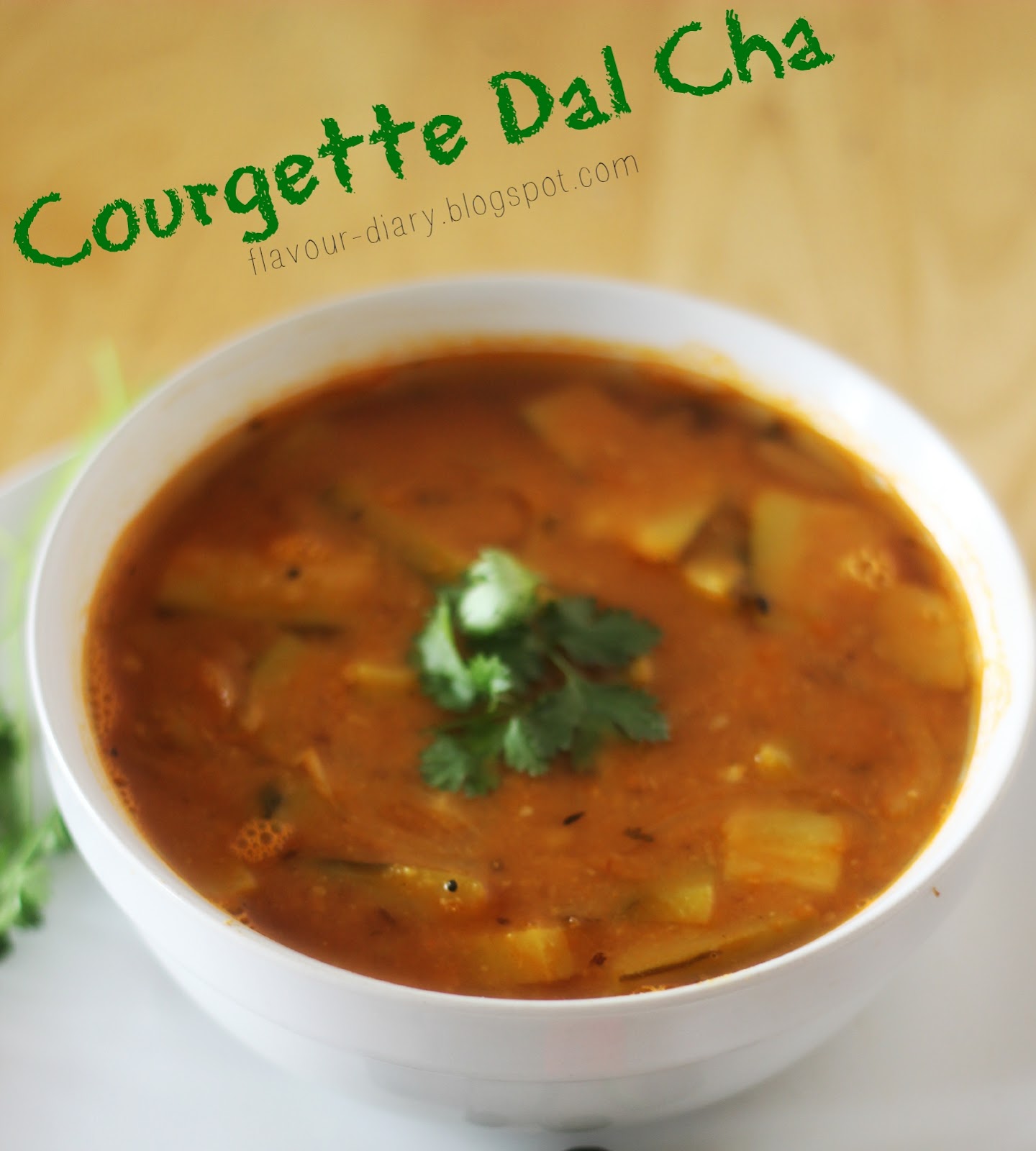 Flavour Diary: Courgette Dal Cha / Courgette Lentils Tangy Curry