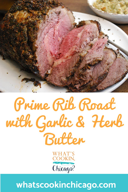Prime Rib Roast with Garlic & Herb Butter - What's Cookin, Chicago