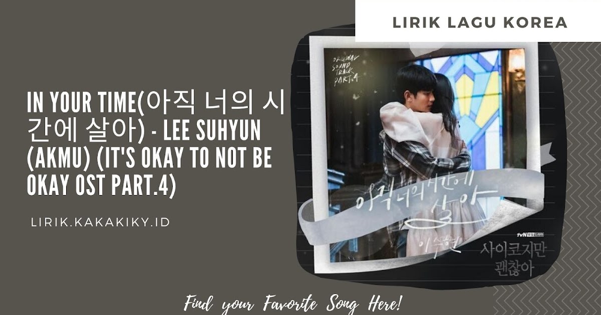 Lirik Lagu In Your Time (아직 너의 시간에 살아) - Lee Suhyun (AKMU) (It's Okay ...