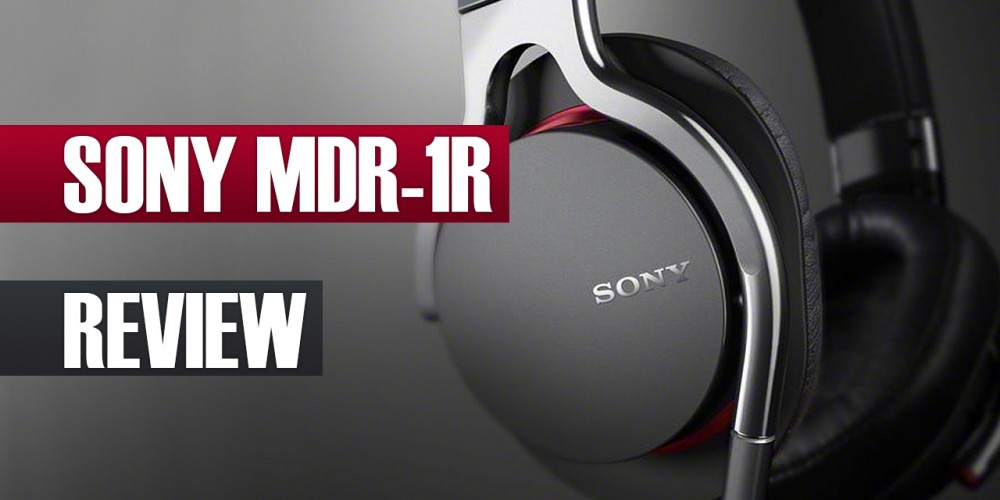Sony MDR-1R Headphones Review