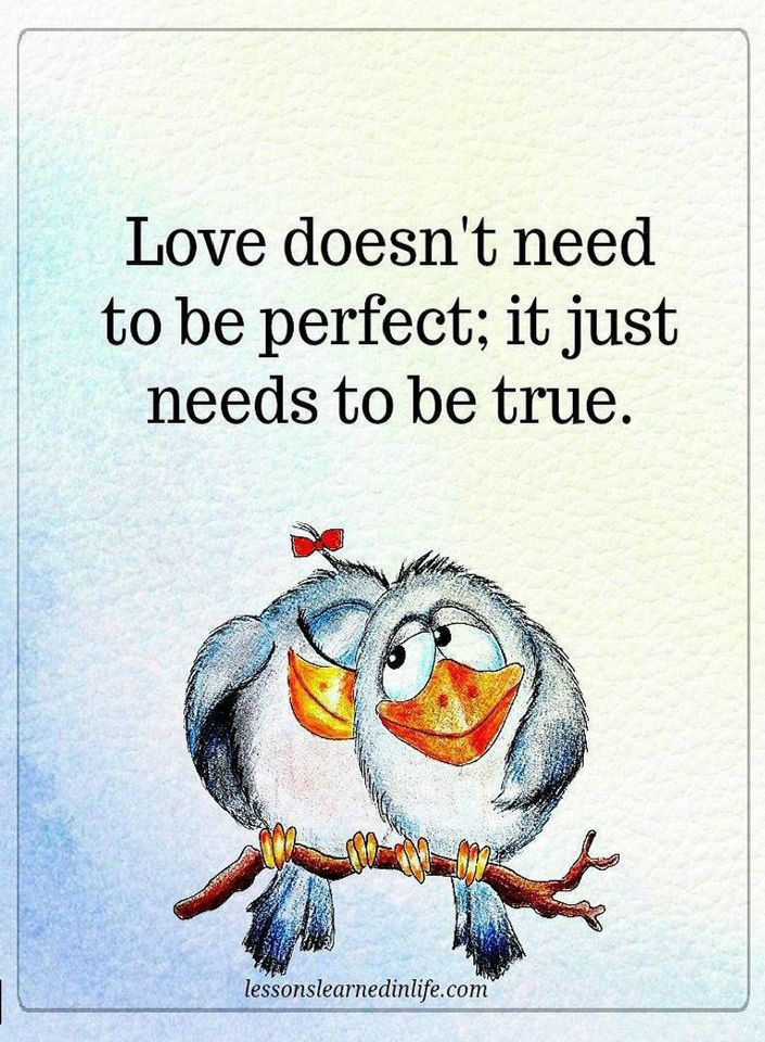 Love Doesn t Need To Be Perfect It Just Needs To Be True Love Quotes love-doesn-t-need-to-be-perfect-it-just-needs-to-be-true-love-quotes