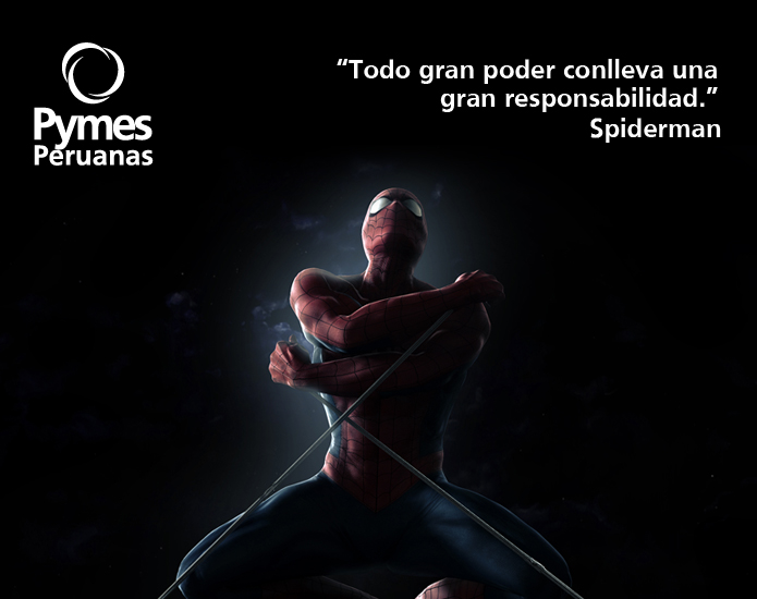 Pymes Peruanas: "Todo gran poder conlleva una gran responsabilidad ...